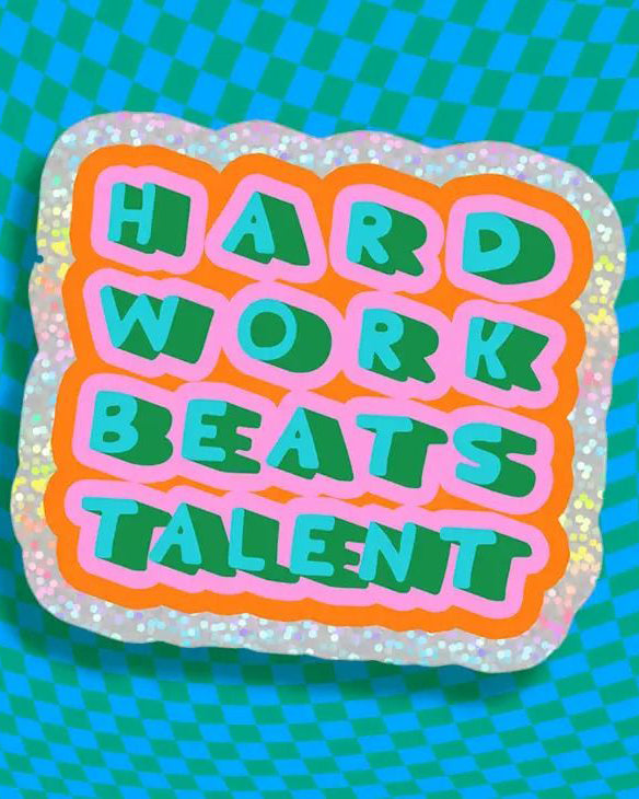 Hard Work Beats Talent Sticker | Home Goods | Personify – Personify Shop